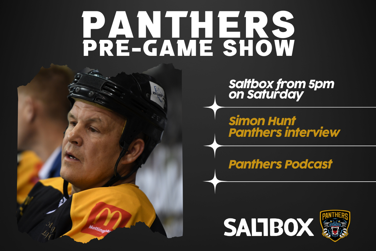 SIMON HUNT INTERVIEW IN SALTBOX ON SATURDAY - Nottingham Panthers